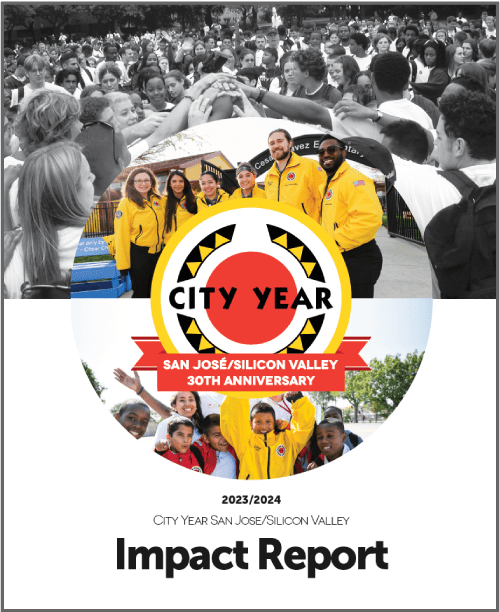 City Year San José/Silicon Valley 2023-2024 Impact Report - City Year